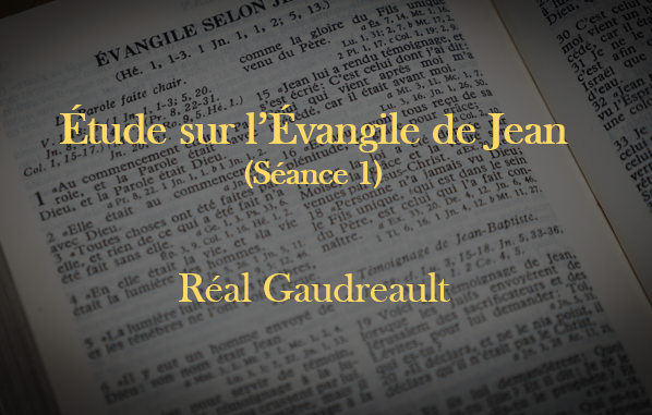 Évangile de Jean (Séance 1) – Point de vue Biblique